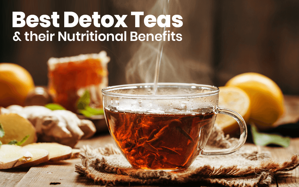 Best Detox Teas and their nutritional benefits – Golden Tips Tea (India)